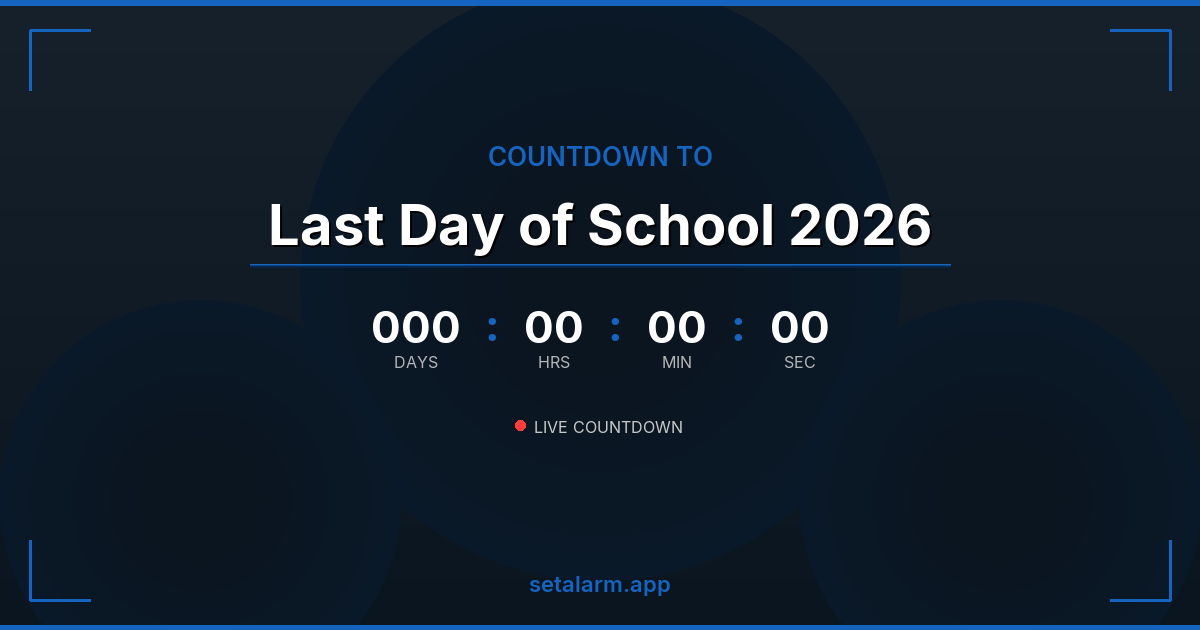 Countdown to Last Day of School 2026 — How Many Days Until Last Day of ...
